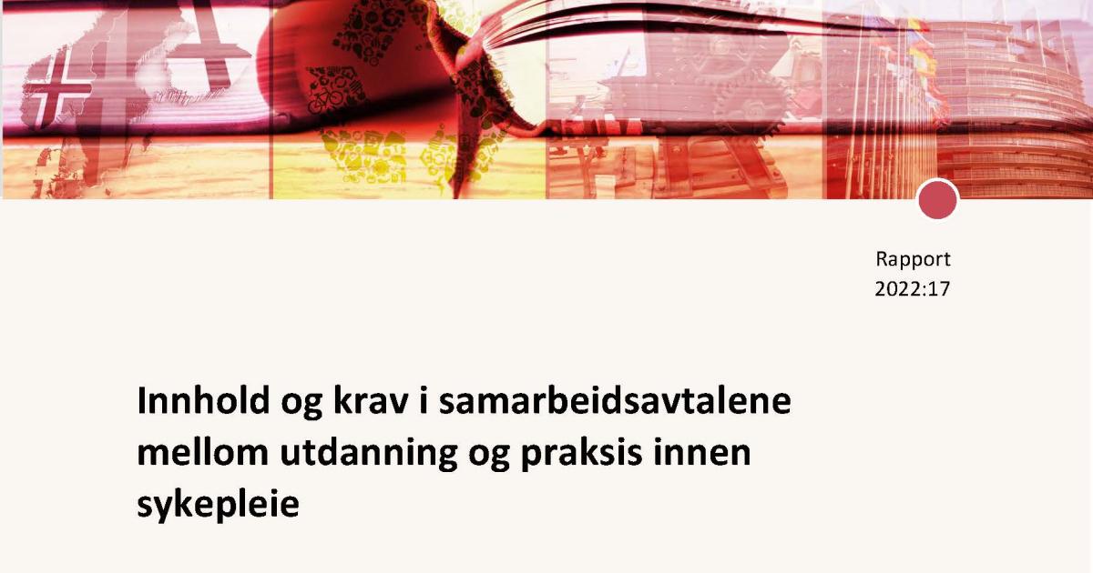 Innhold og krav i samarbeidsavtalene mellom utdanning og praksis innen sykepleie. NIFU 2022 (PDF)